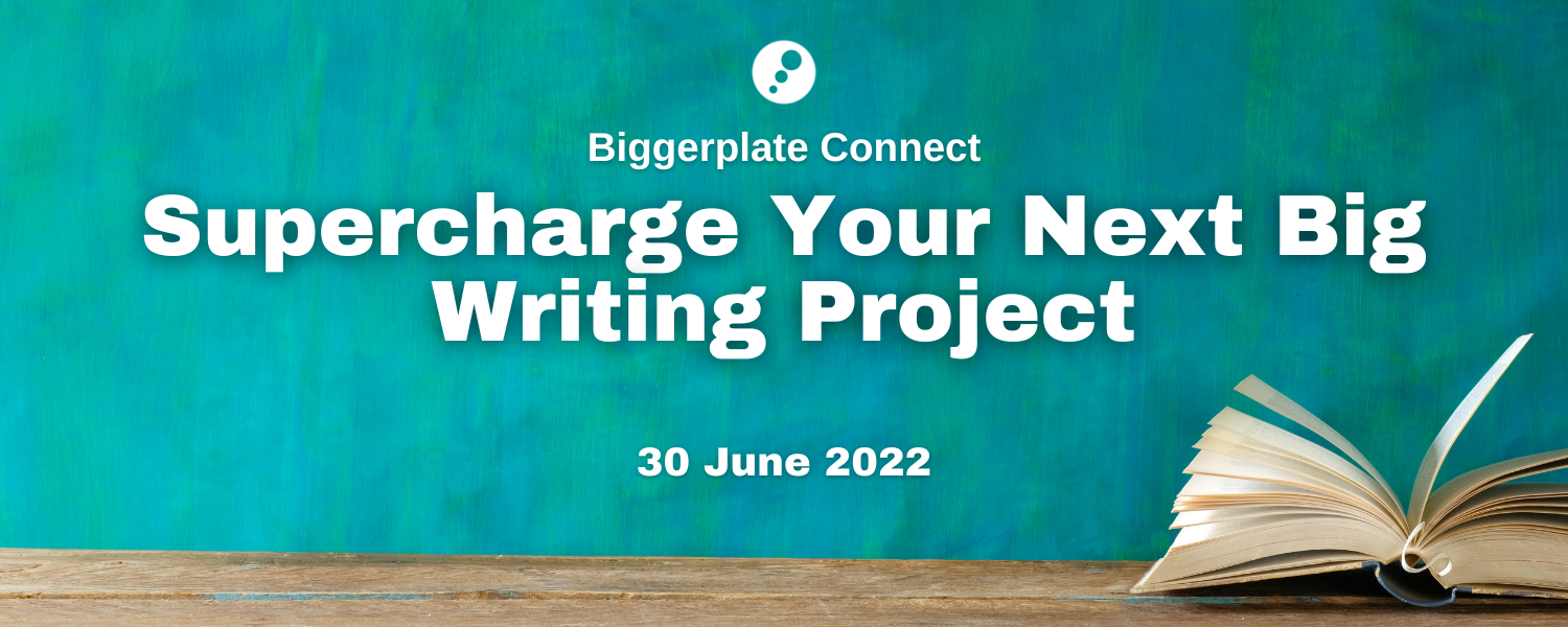 Video: Supercharge Your Next Big Writing Project | Biggerplate